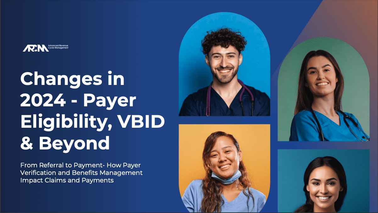 Navigating Changes in 2024 - Payer Eligibility & More - Advanced Revcycle